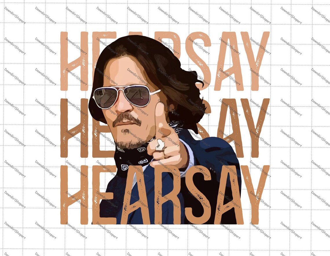 Hearsay PNG Johnny Trial Quote Png Depp Support Justice - Etsy