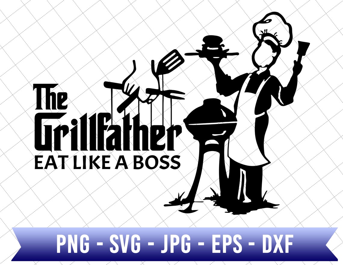 The Grillfather Eat Like A Boss Svg Funny Grill Master Dad - Etsy