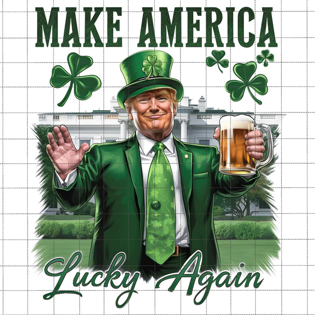 Make America Lucky Again Png, St Patricks Day Png, Trump St Patricks ...