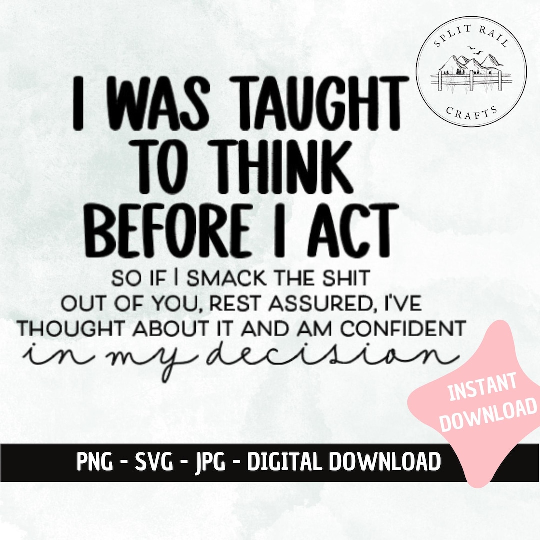 Think Before Acting PNG - JPG - SVG - Cut File - Digital Download ...