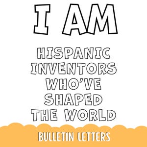 Hispanic Heritage Month Bulletin Board I Am Inventors Who've Shaped the ...