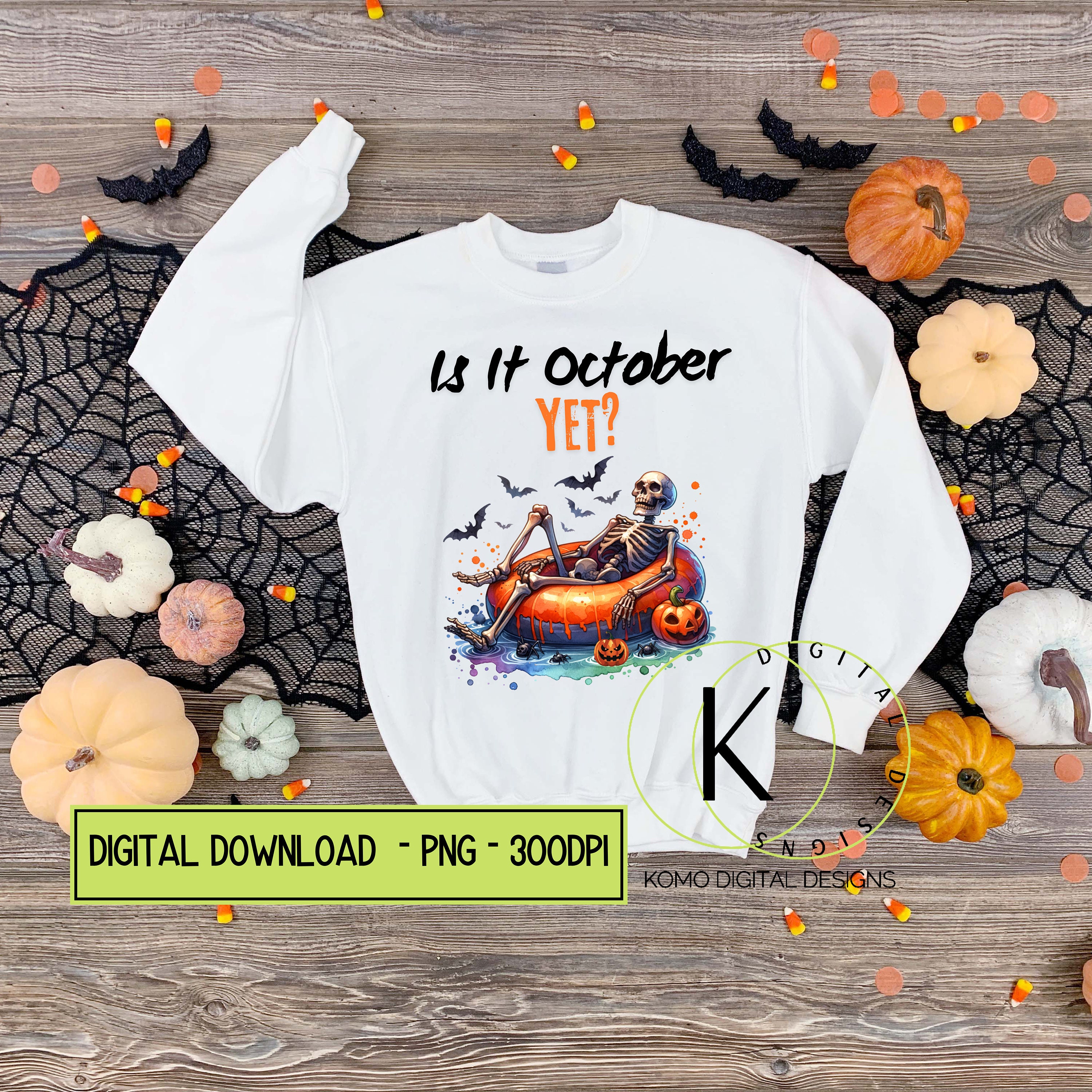 Is It October yet PNG Funny Skeleton Clipart Spooky Summer Waiting for ...