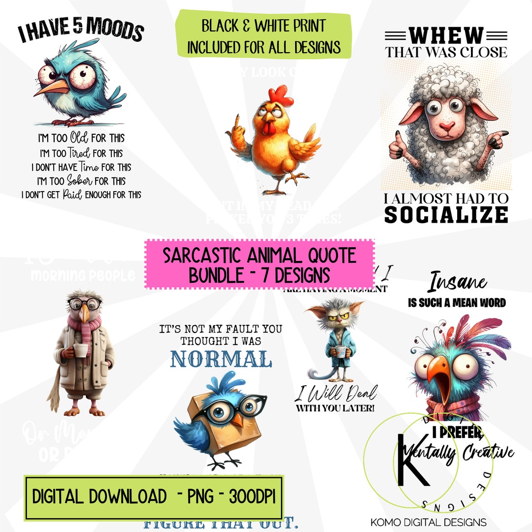 Funny Sarcastic Png Bundle Animal Clipart Graphic Tshirt Design Digital ...