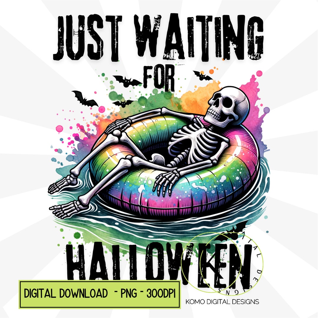 Just Waiting for Halloween PNG Funny Skeleton Clipart Spooky Summer ...