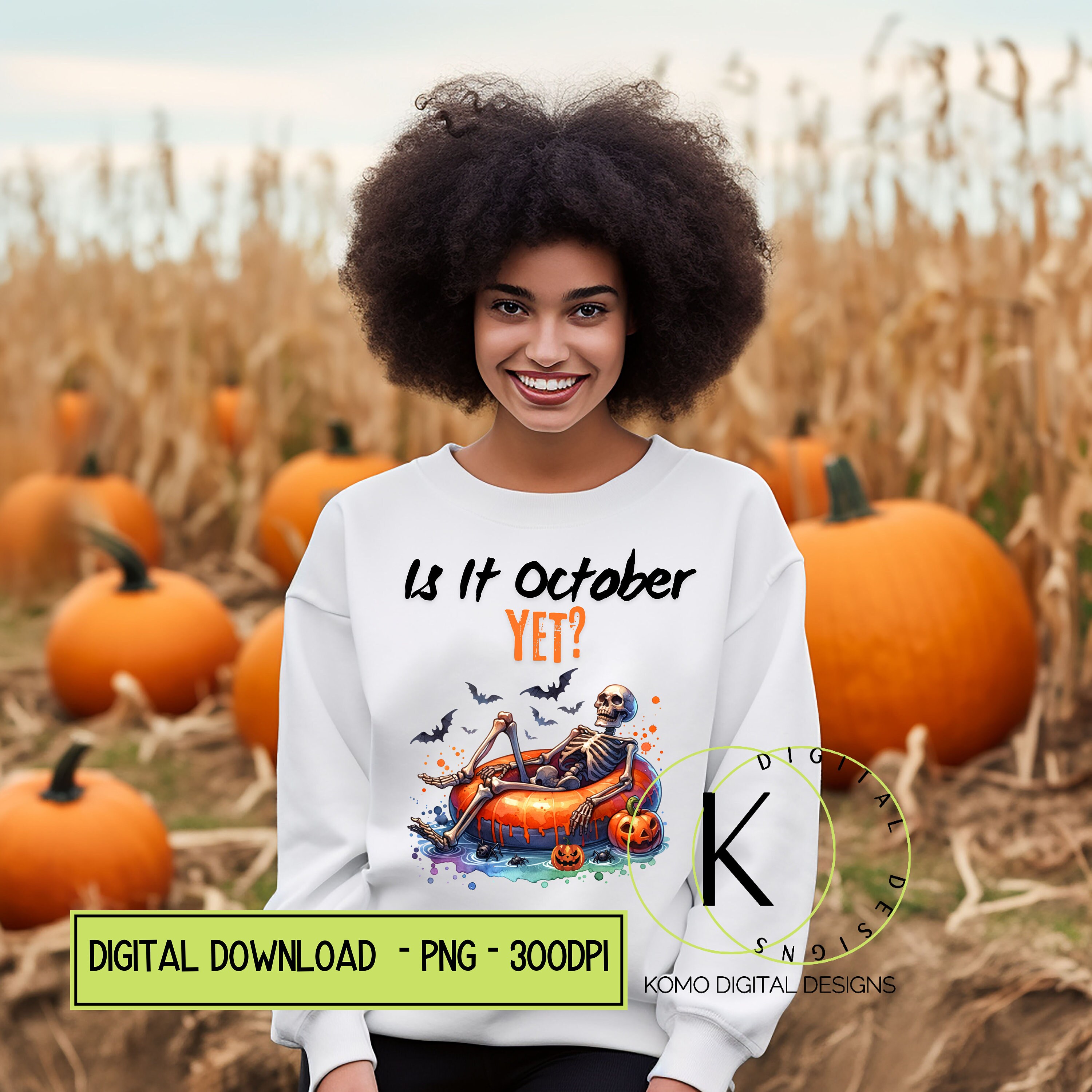 Is It October yet PNG Funny Skeleton Clipart Spooky Summer Waiting for ...