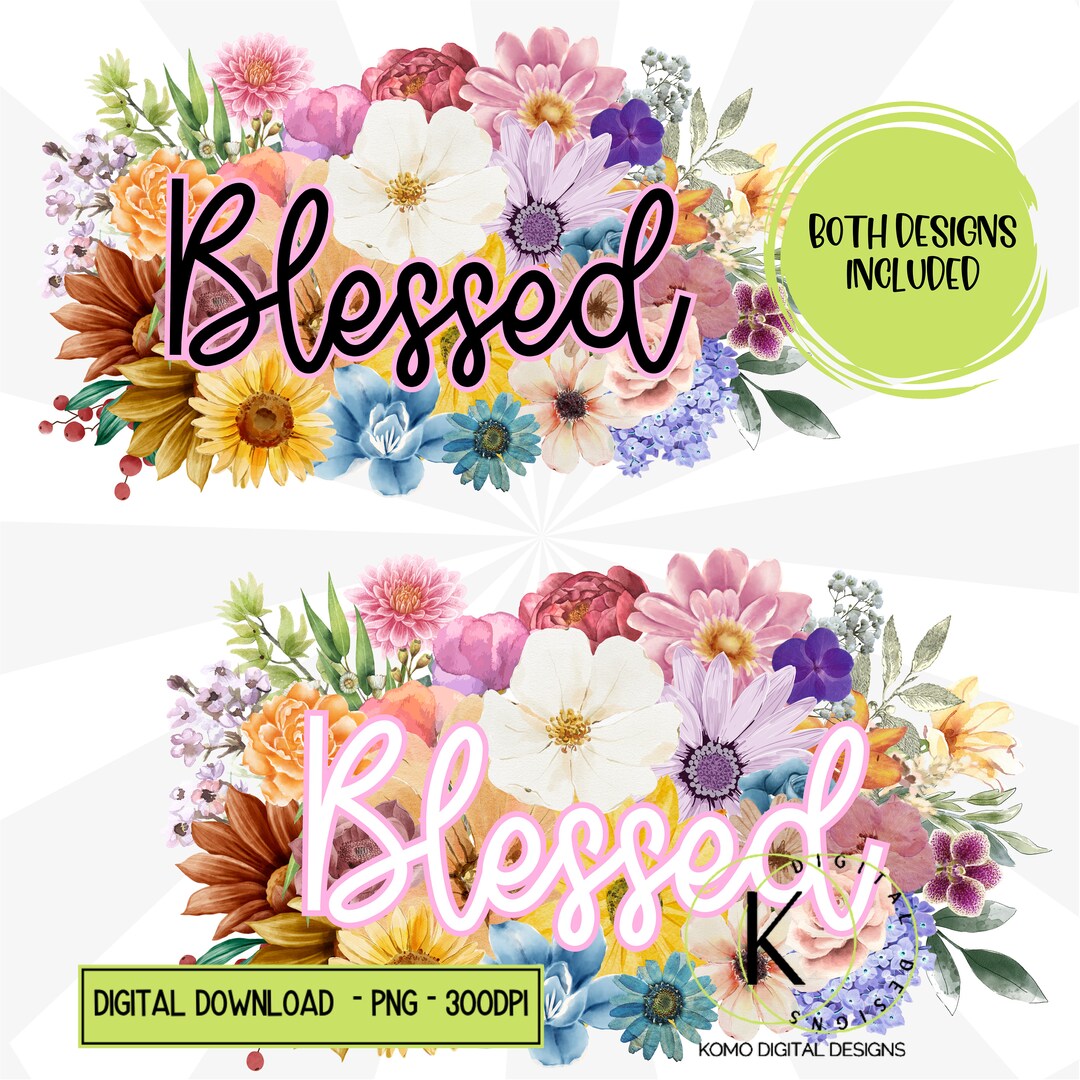 Blessed Floral Png Christian Sublimation Digital Download Religious ...