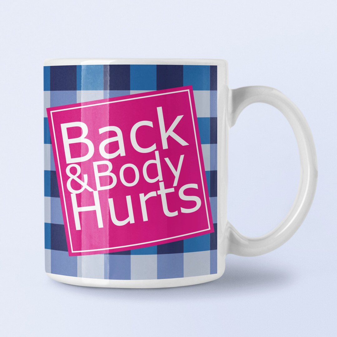 Funny Back and Body Hurts Mug Wrap, for Grandparents From Toddler ...