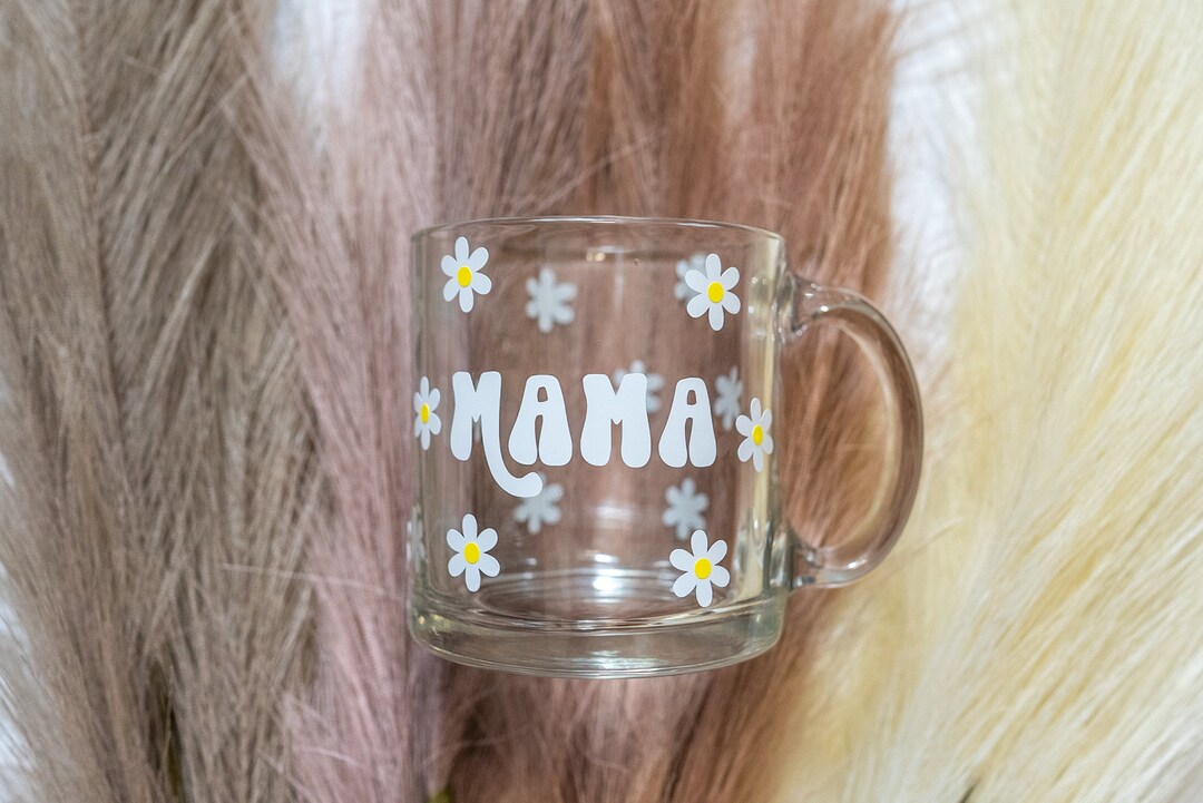 Mama Mug Mothers Day Gift, Flower Mama Coffee Mug, Mom Clear Coffee Mug ...