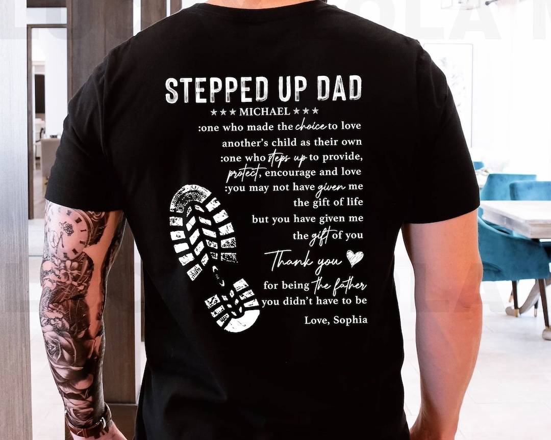 Stepped up Dad Shirt, Bonus Dad Shirt, Gift for Step Dad, 1st Fathers ...