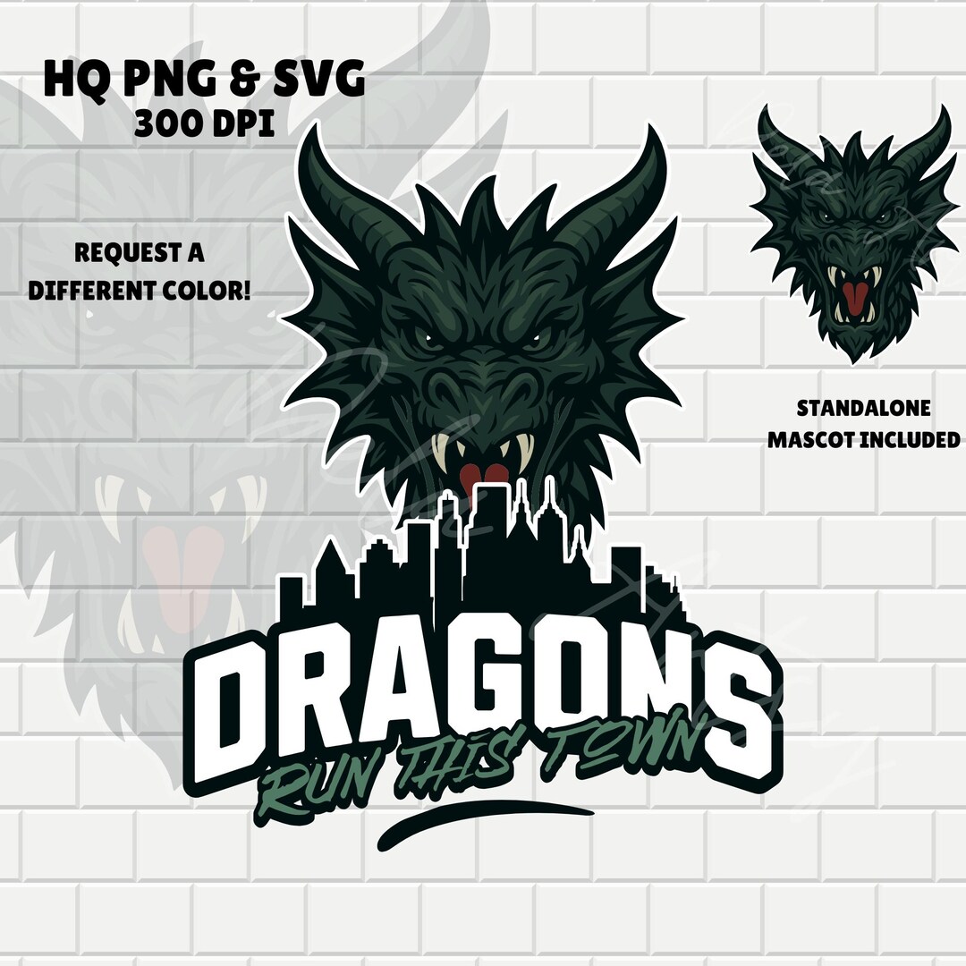 Dragons Run This Town SVG PNG Files | Fierce Dragon Mascot | Sports ...