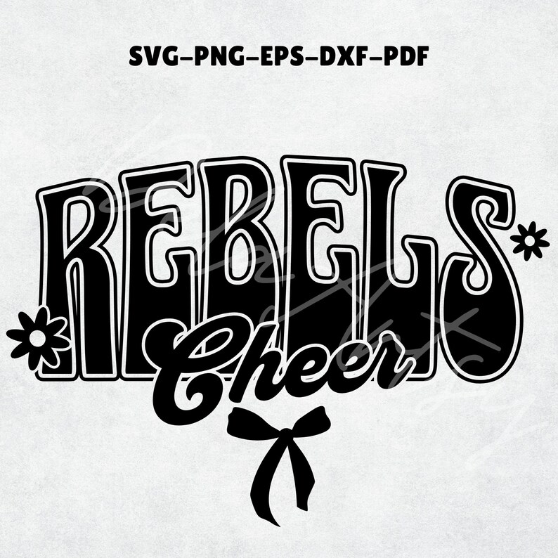 Rebels Cheer Logo SVG for Shirts | Svg Png Eps Pdf | Retro Flower & Bow ...