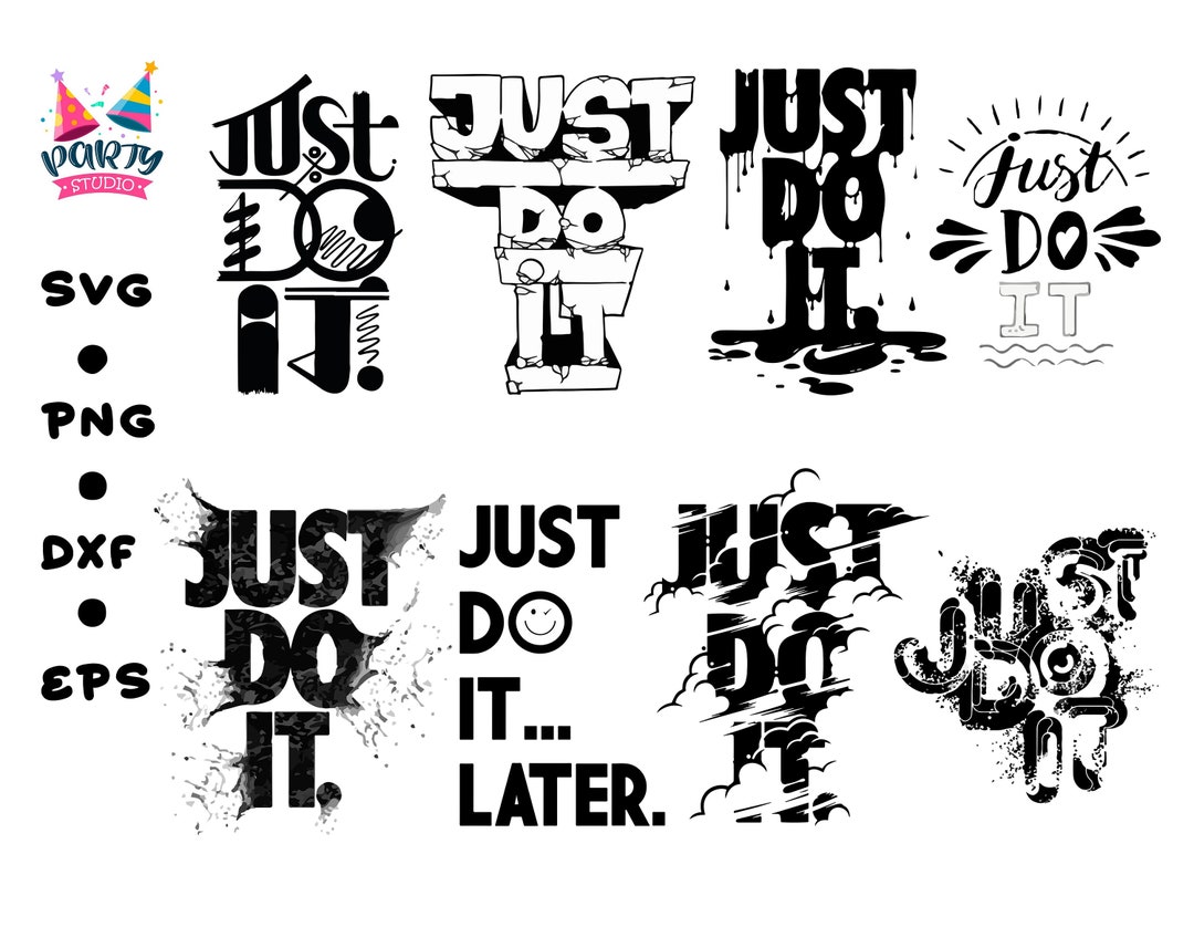 Just Do It Svg Bundle, Just Do It Png, Motivation Sign, Just Do It ...