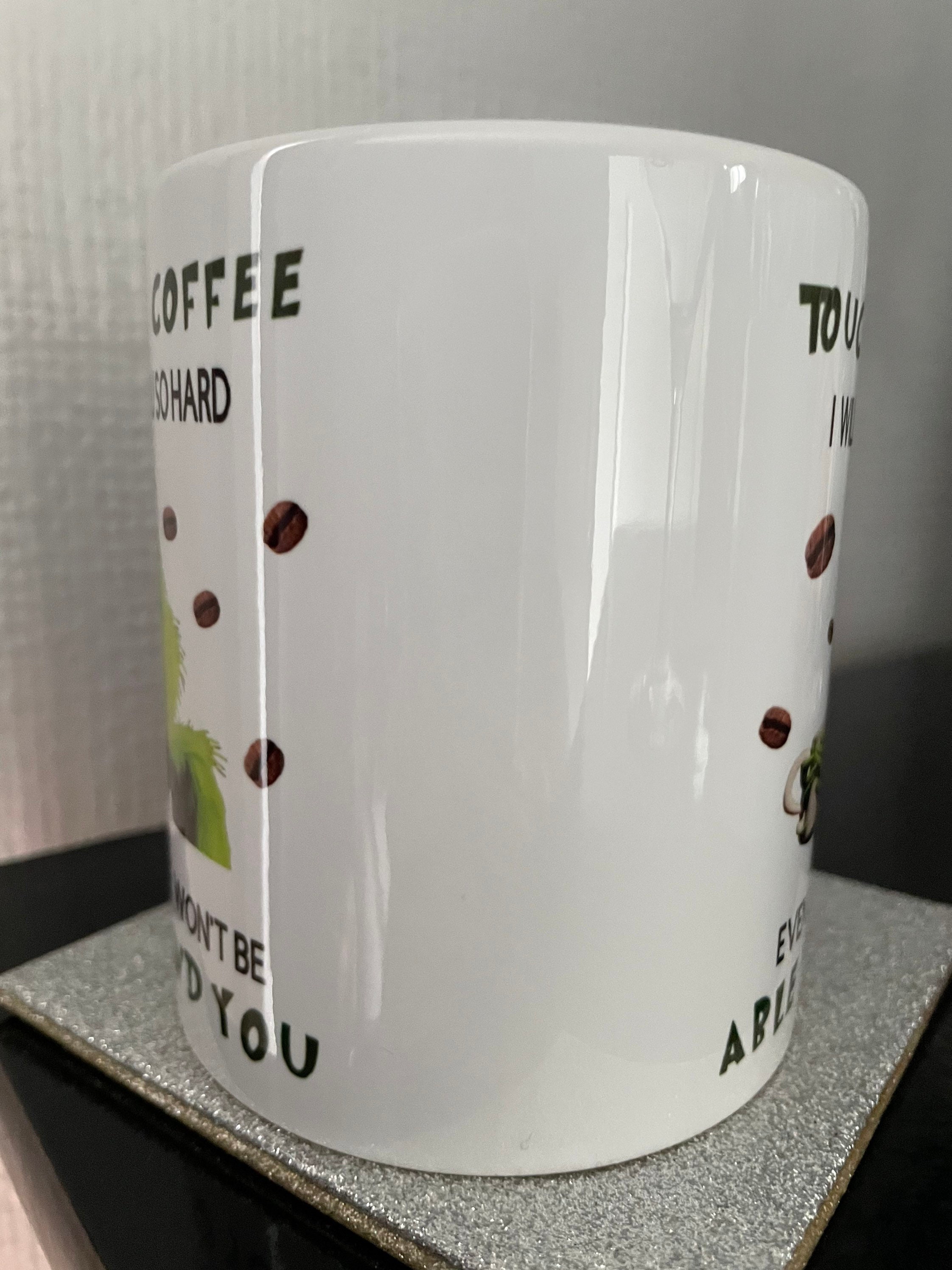 Touch My Coffee Mug Novelty Mug Christmas Mug Funny Adult - Etsy