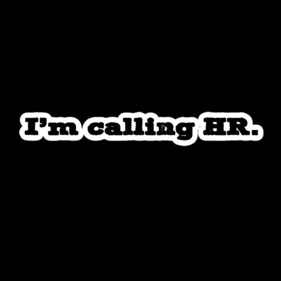 I'm Calling HR Sticker I Love HR Decal Human Resources - Etsy