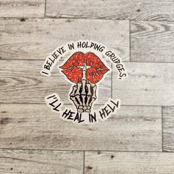 I Believe in Holding Grudges. I’ll Heal in Hell - Etsy