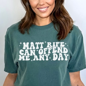 Matt Rife Can Offend Me Any Day Comedy T-shirt, Funny Matt Rife Tee ...
