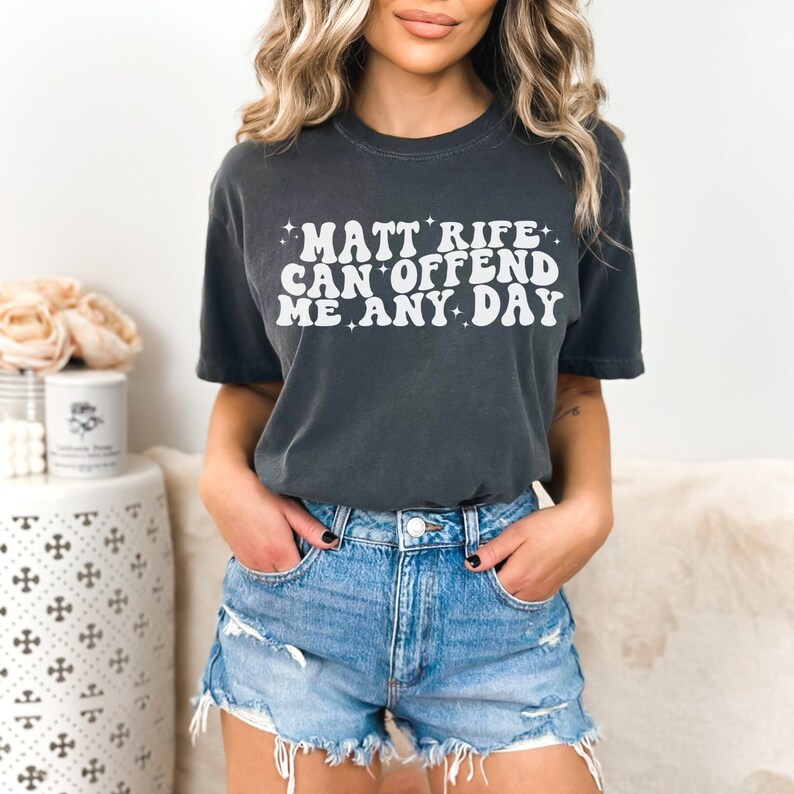 Matt Rife Can Offend Me Any Day Comedy T-shirt, Funny Matt Rife Tee ...