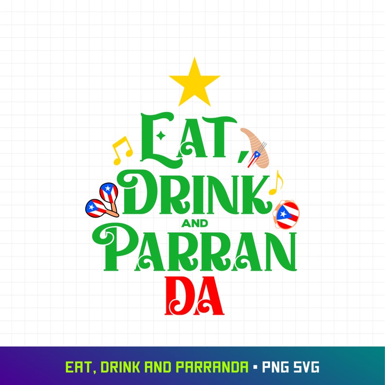 Eat Drink Parranda, Puerto Rico Svg, Christmas Svg, Puerto Rico Clipart ...
