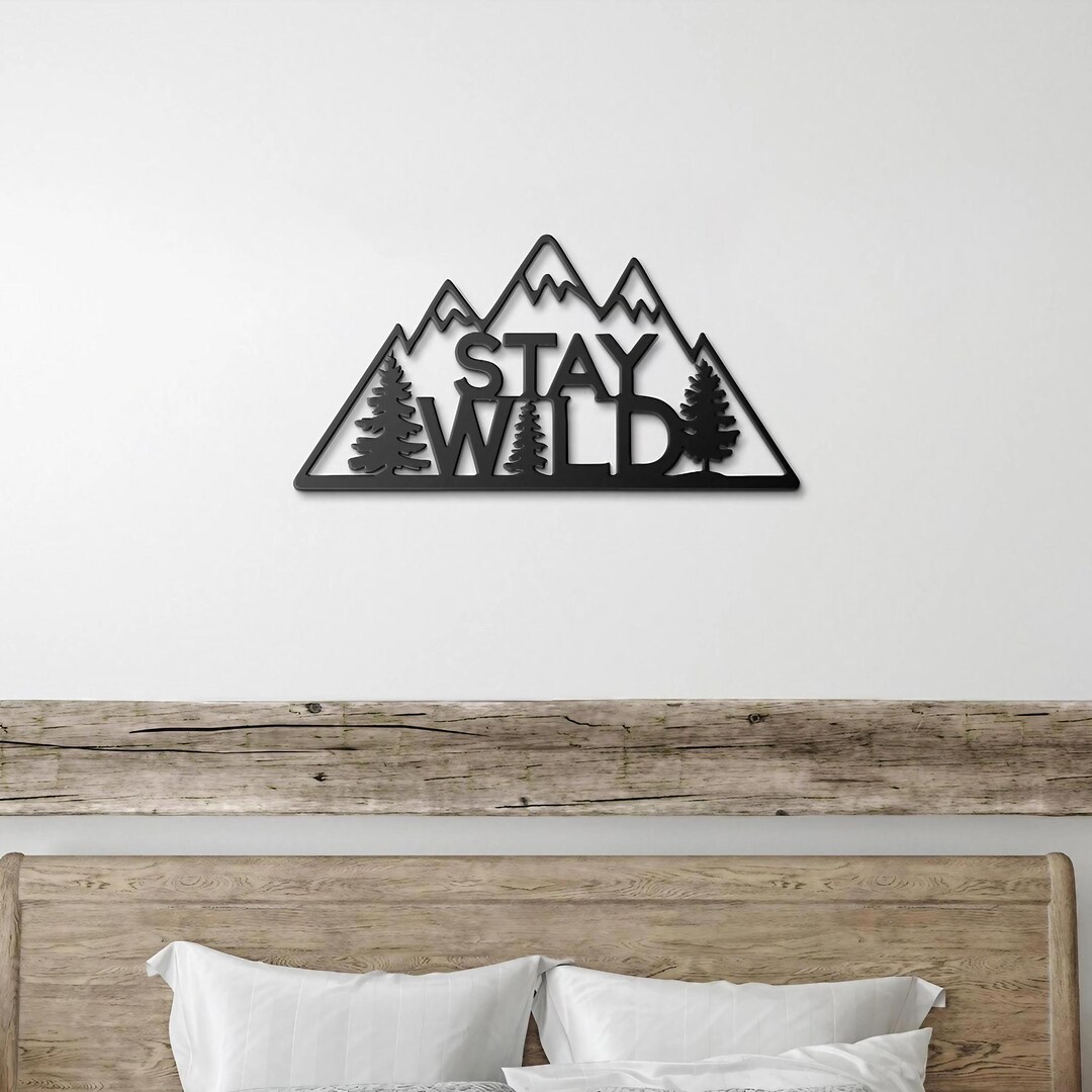 Stay Wild Metal Sign, Mountain Wall Art, Wall Decor for Home, Bedroom ...