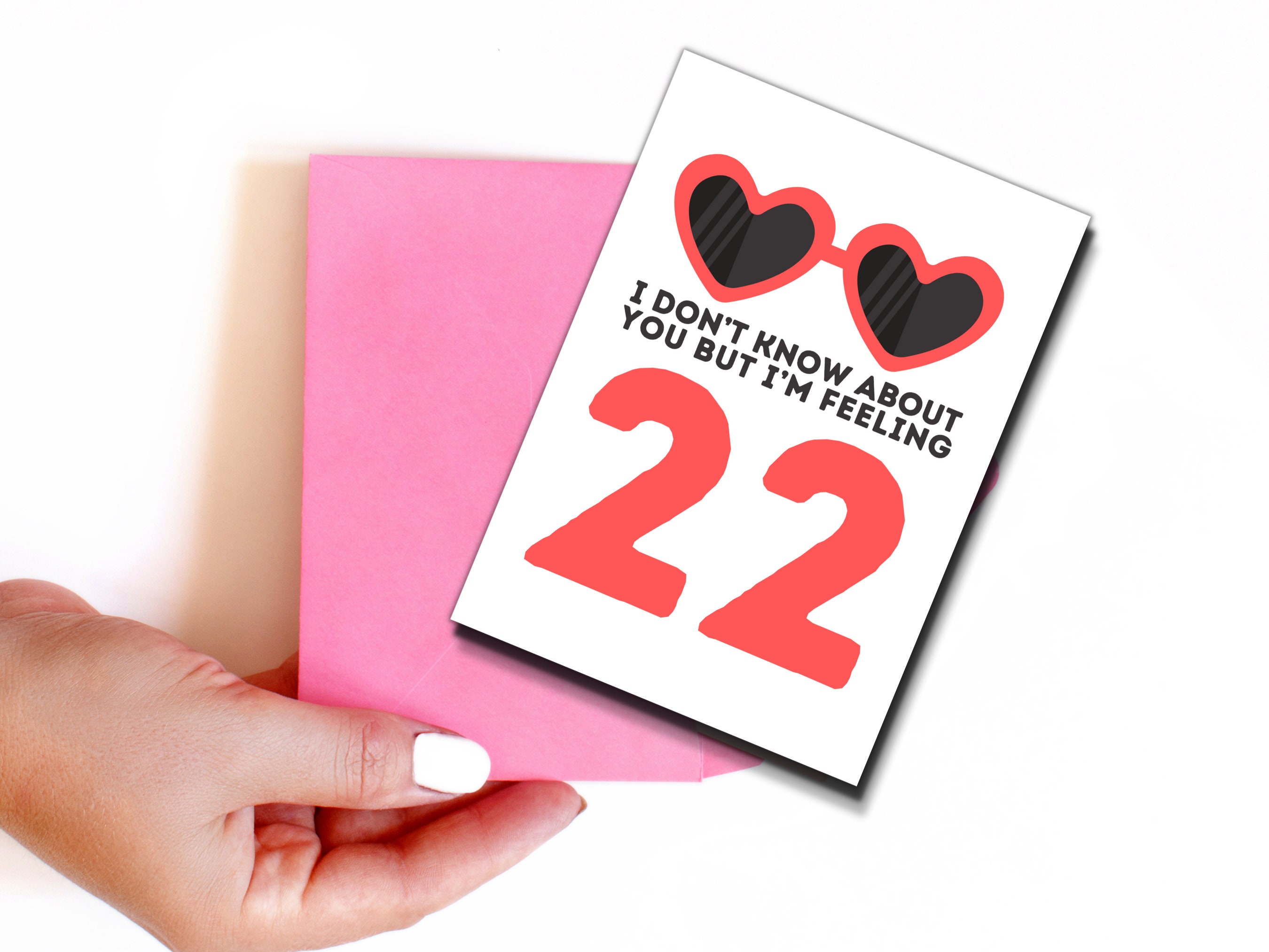 Feeling 22 Card, Taylor Swift Birthday Card, Instant Download, I Dont ...