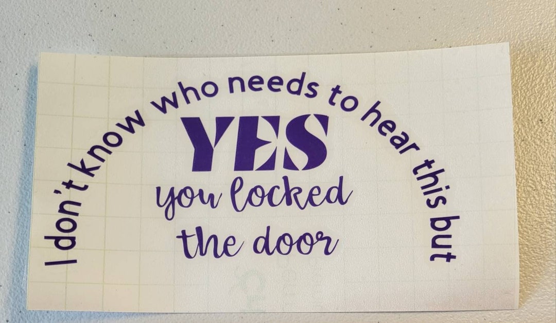 YES You Locked the Door Decal Mental Health Anxiety OCD Car Decal ...