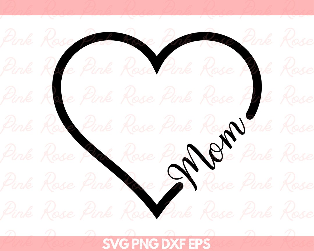 Mom Heart DIGITAL DOWNLOAD | Svg Png Dxf Eps Instant Digital Download ...