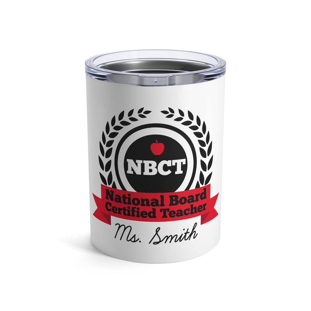 NBCT Teacher Gift, National Board Certified Teacher Tumbler, National ...