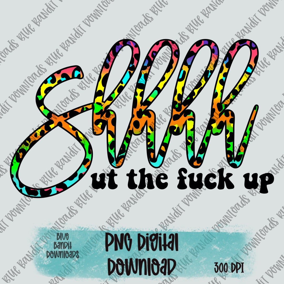 Shut up Png, Cheetah Print, Funny Sublimation Design, Digital Download ...