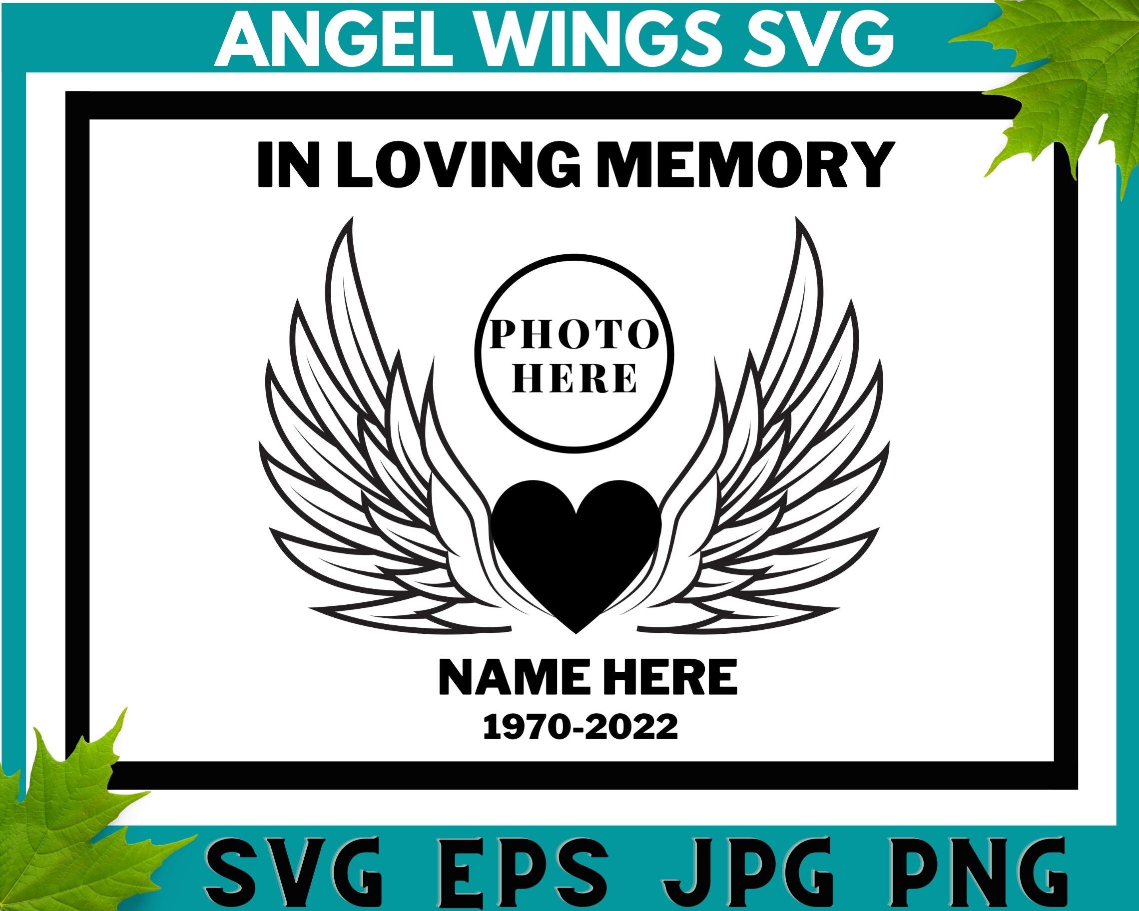 Angel Wings Svg, in Loving Memory Svg, Angel Wings Png, Angel Svg, in ...