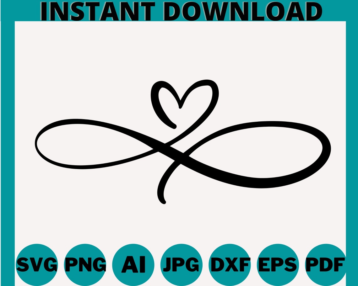Infinity SVG, Infinity Heart Svg, Infinity Symbol Svg to Show Eternal ...