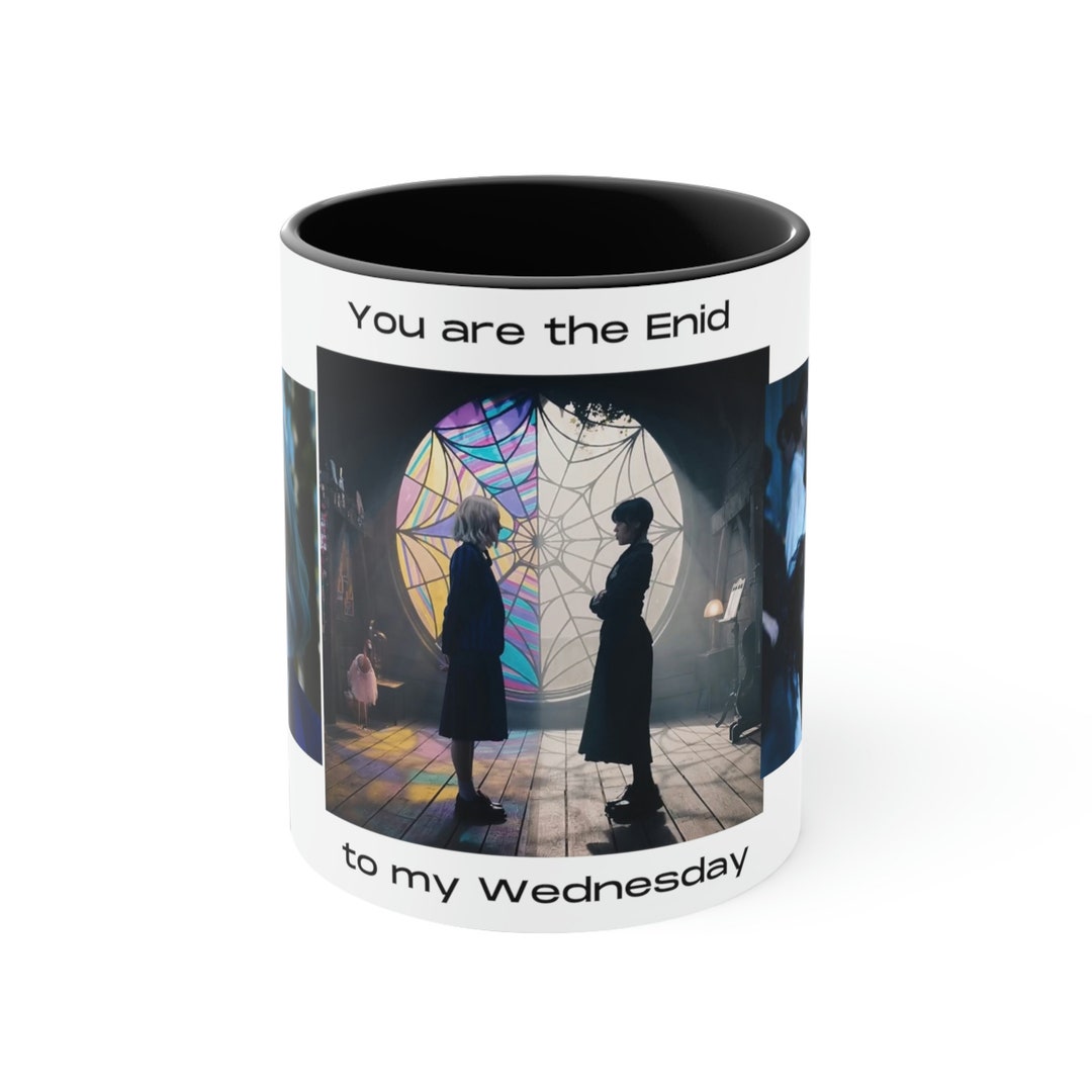 Wednesday Best Friends You Are the Enid to My Wednesday Accent Coffee ...