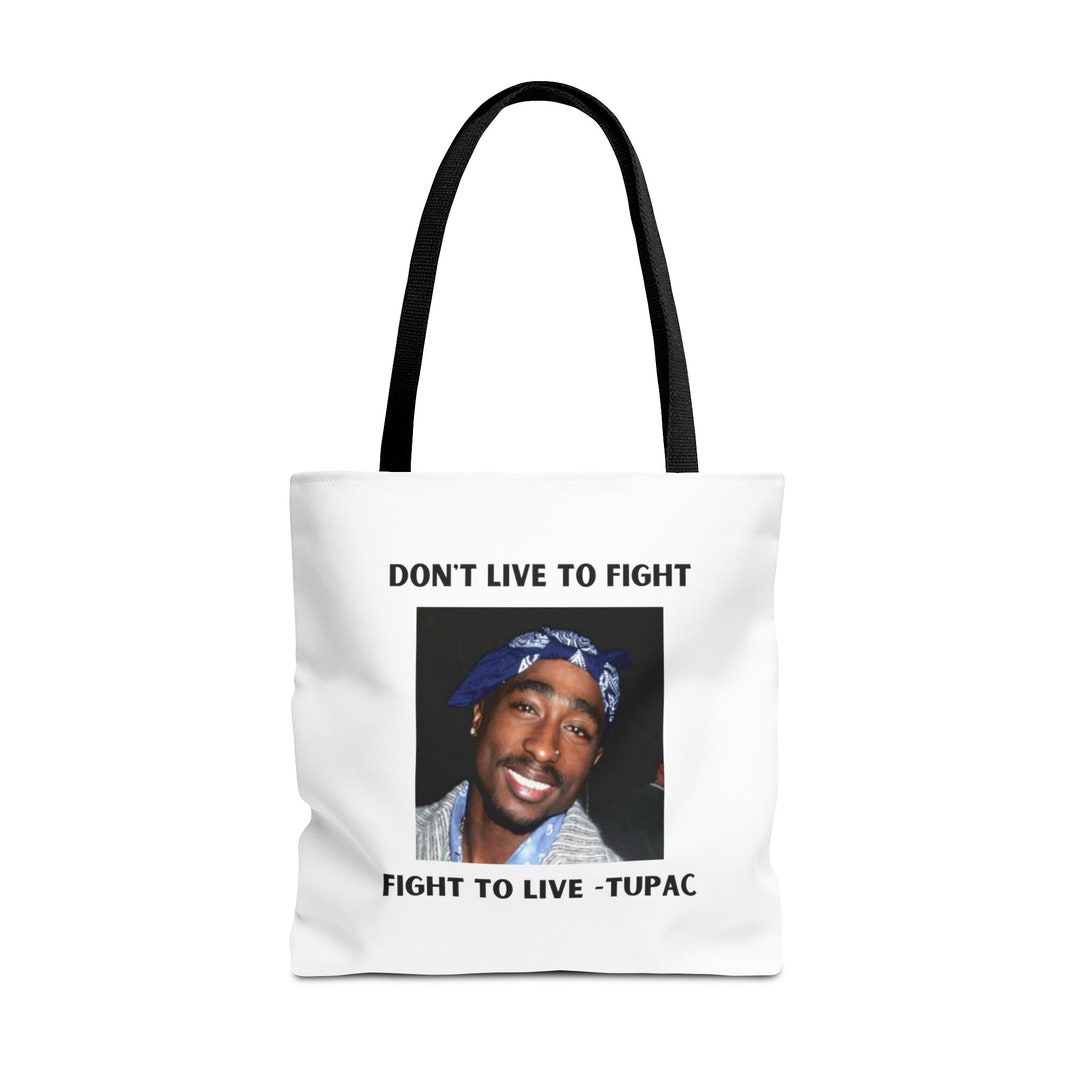 Tupac Inspired Tote Bag (AOP) Don't Live to Fight, Fight to Live. Quote ...