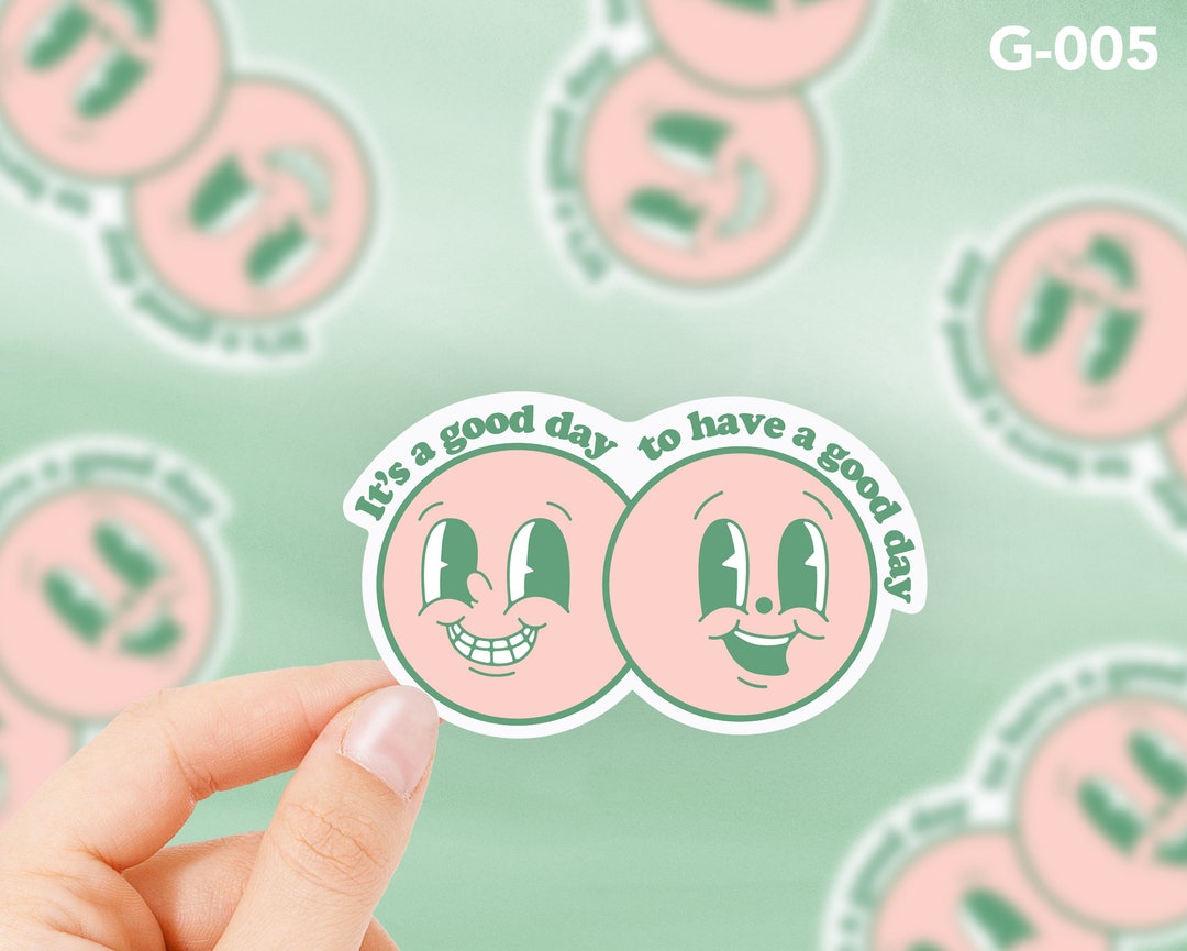 It's a Good Day to Have a Good Day Sticker, Cute Sticker, Retro ...