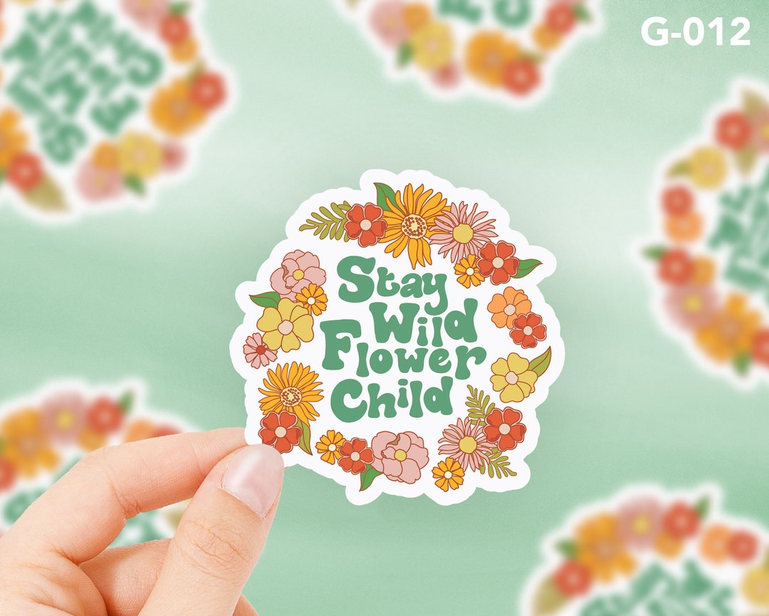 Stay Wild Flower Child Sticker, Cute Stickers, Hippie Flower Waterproof ...