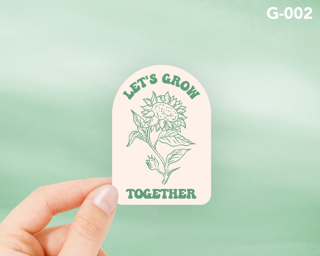 Let's Grow Together Sticker, Cute Sticker, Quote Waterproof Sticker ...