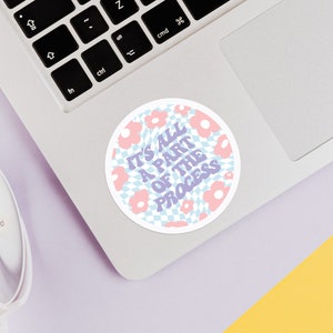 It's All Part of the Process Sticker, Cute Stickers, Danish Pastel ...