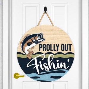 Fishing Door Hanger SVG Bundle, Prolly Out Fishin & Gone Fishin' Round ...