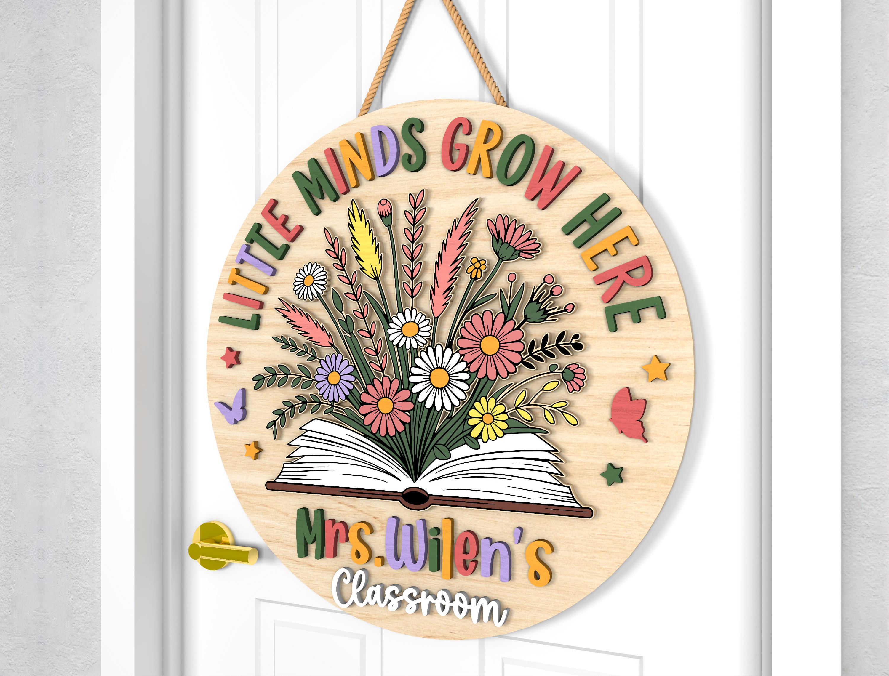 Little Minds Grow Here Floral Teacher Door Hanger Laser Cut File ...