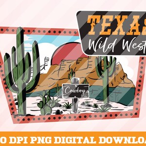 Texas Wild West Png stay Wild PNG Desert Drifter Png - Etsy