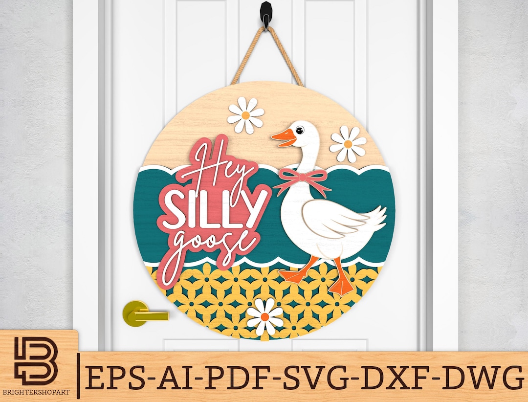 Hey Silly Goose Door Hanger Svg, Cute Goose Round Sign SVG, Farm ...