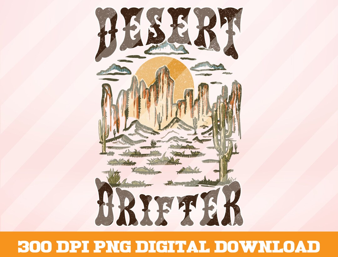 Desert Drifter PNG, Western PNG, Desert Cactus Png, Desert PNG, Hippie ...