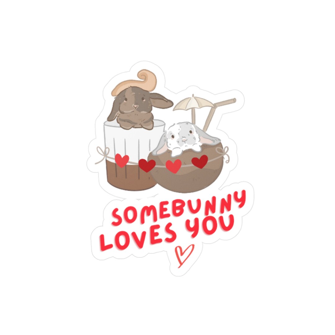 BOOZY BUNNIES: Some Bunny Loves You Kiss-cut Vinyl Sticker - Etsy