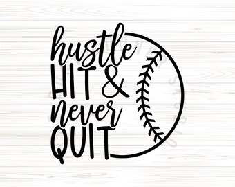 Hustle Hit & Never Quit/ PNG/ Baseball / SVG / Instant - Etsy