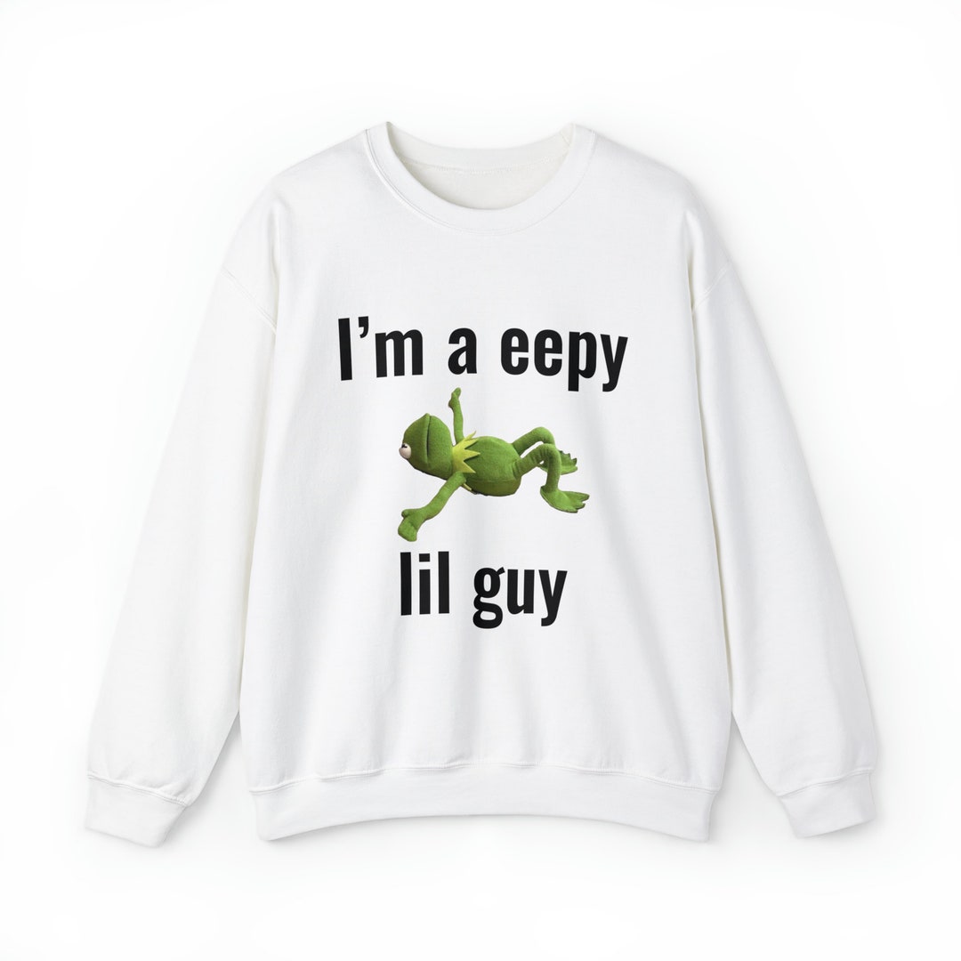 I'm a Eepy Lil Guy Kermit the Frog Meme Silly Gift Joke - Etsy