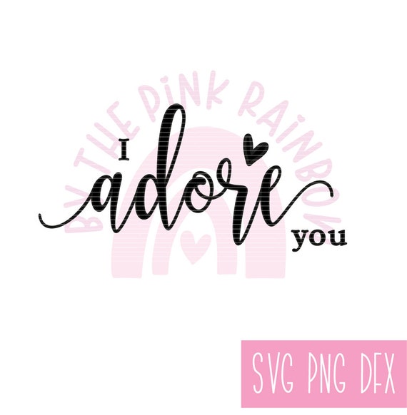 Clip Art I adore you SVG PNG DXF Digital download/Valentines Day Art ...