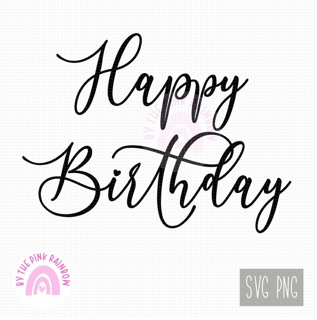 Happy Birthday SVG, Birthday Cut File, Birthday Clipart, T Shirt Design ...