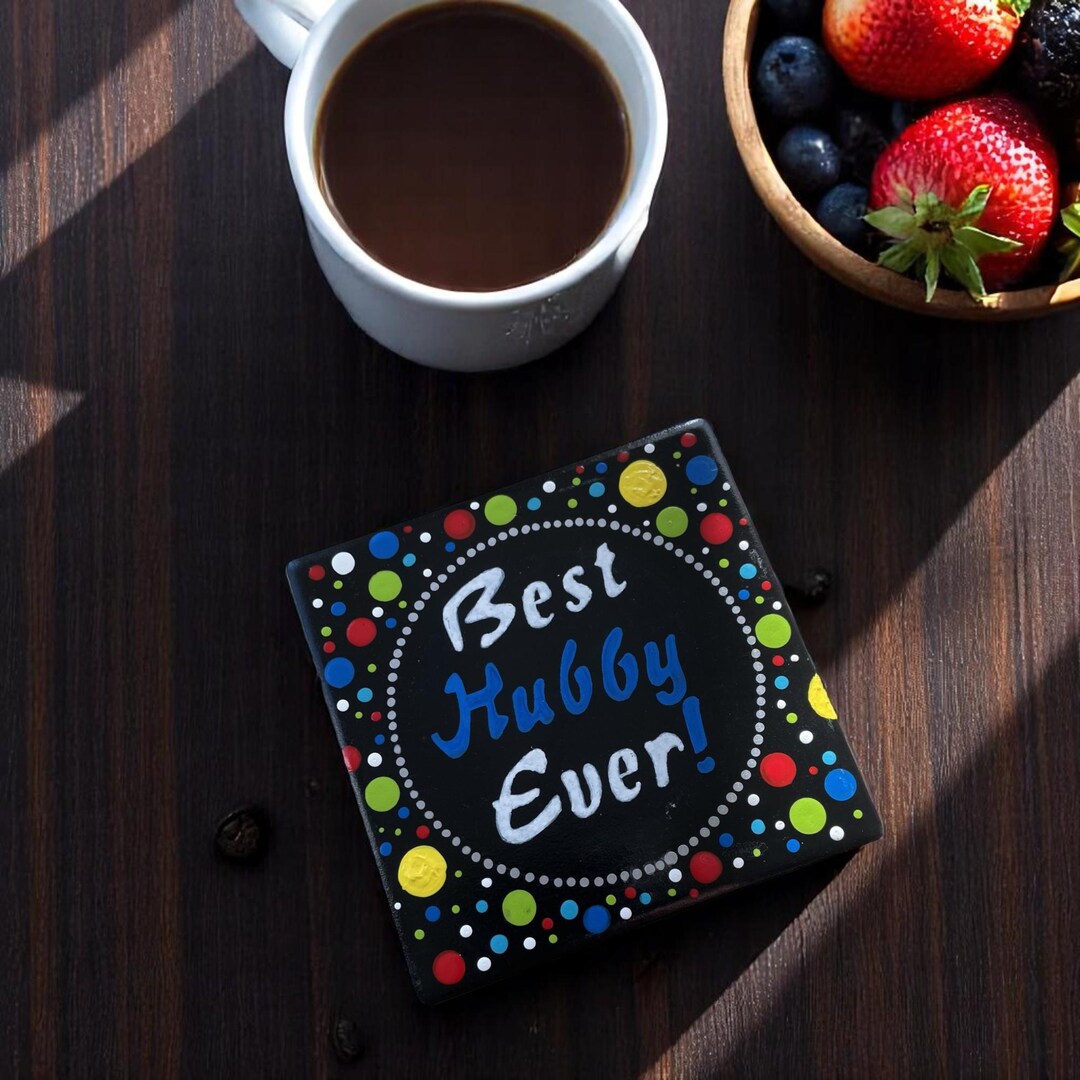 Best Hubby Ever: Hand Painted Ceramic Coaster |perfect Gift for Your ...