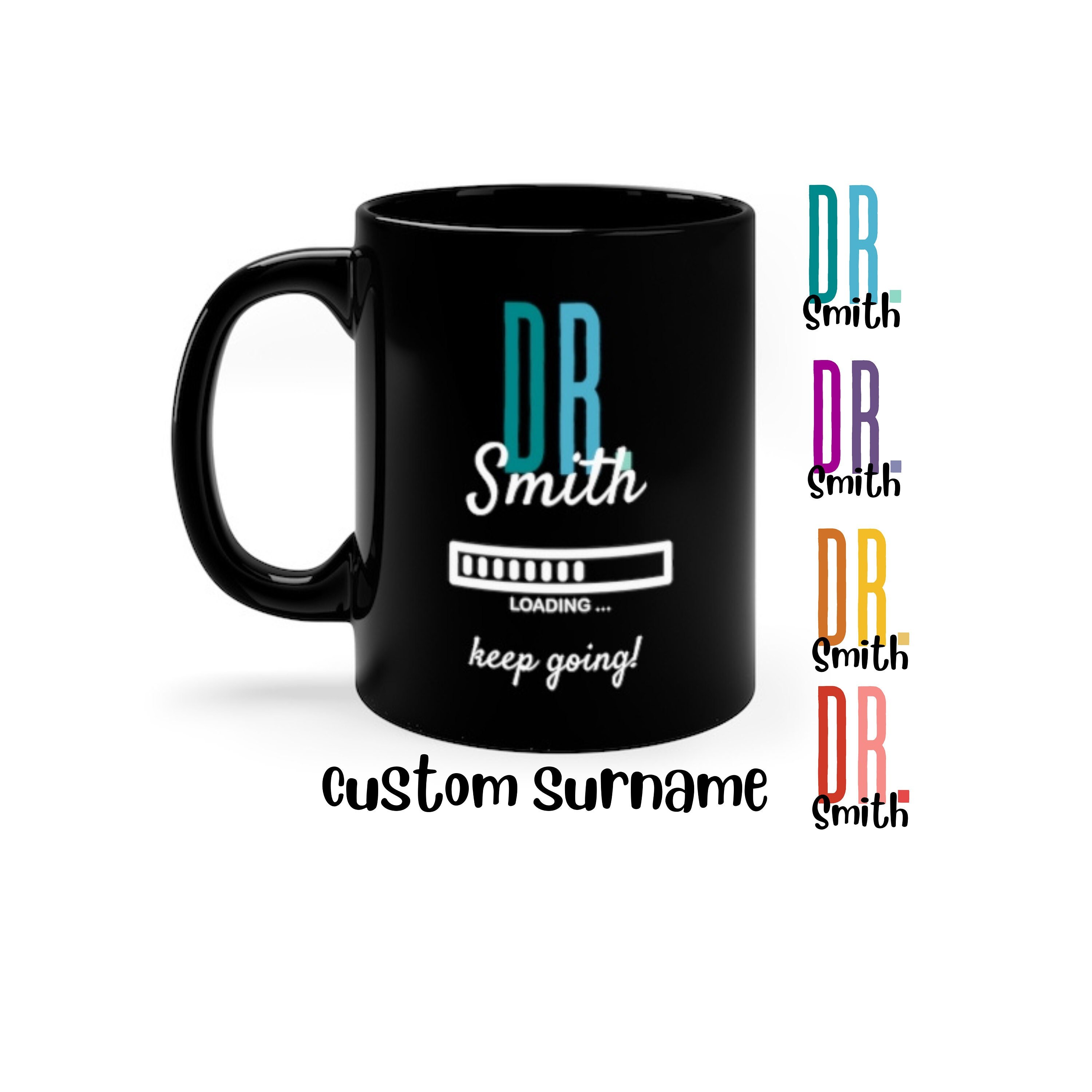 Phd Student Mug, Phd in Progress, Phd Loading, Dr Mug Phd, Future Phd ...