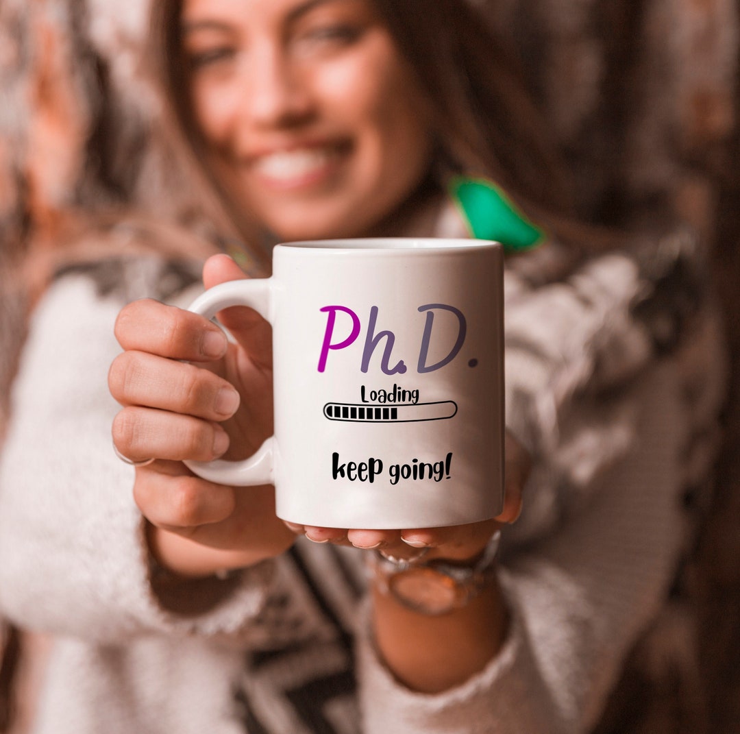 Phd Student Mug, Phd in Progress, Phd Loading, Dr Mug Phd, Future Phd ...