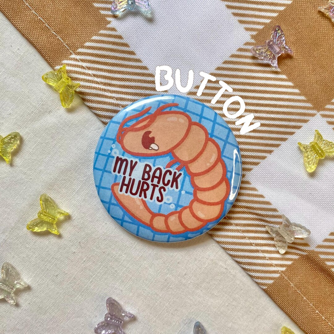 Shrimp My Back Hurts Button Pin Badge / Ita Bag Pin / Cute Badge ...